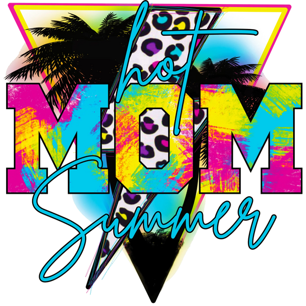 Hot Mom Summer Design Dtf Ready To Press