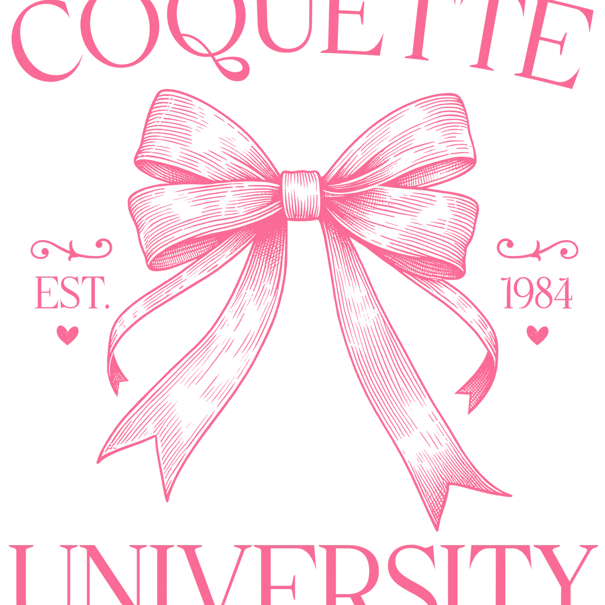 Coquette University Design - DTF Ready To Press
