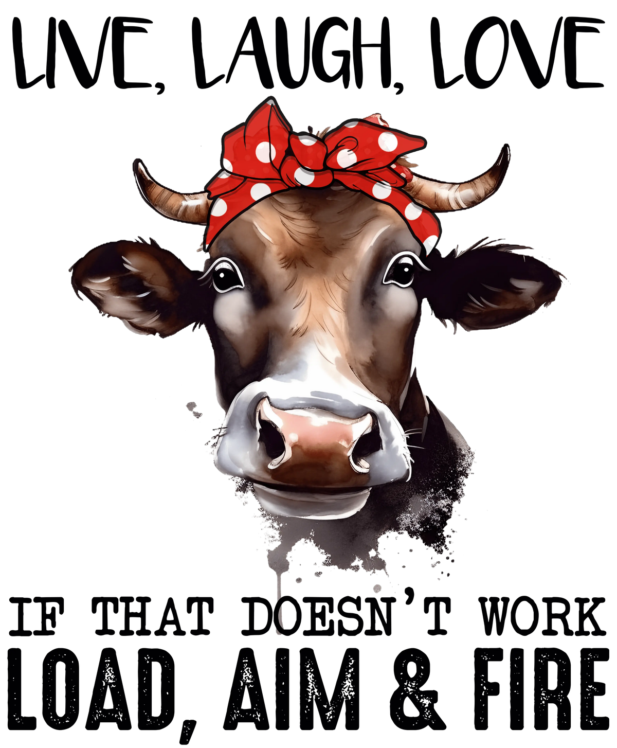 Load, Aim, fire Cow Design - DTF Ready To Press - DTF CENTER