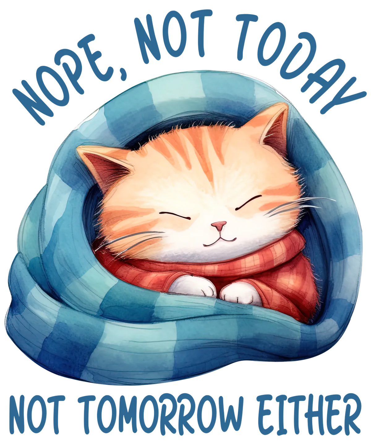 Cat DTF Transfer Nope Not Today