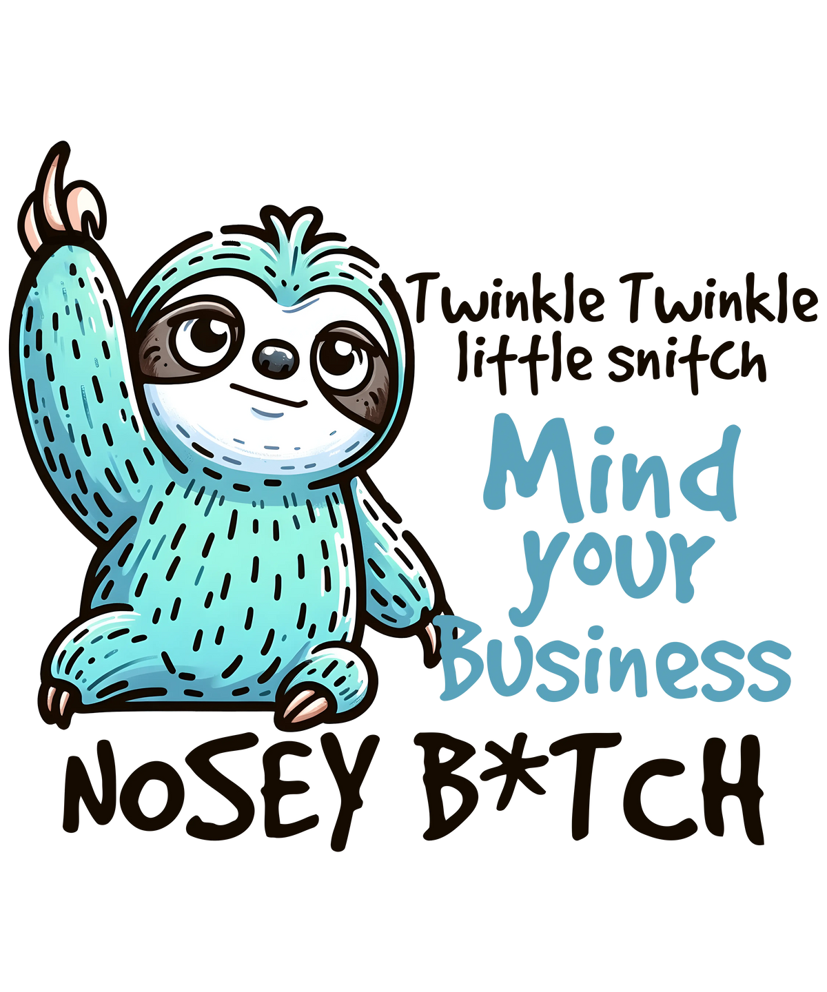 Sarcastic Sloth Design - DTF Ready To Press — DTF Center