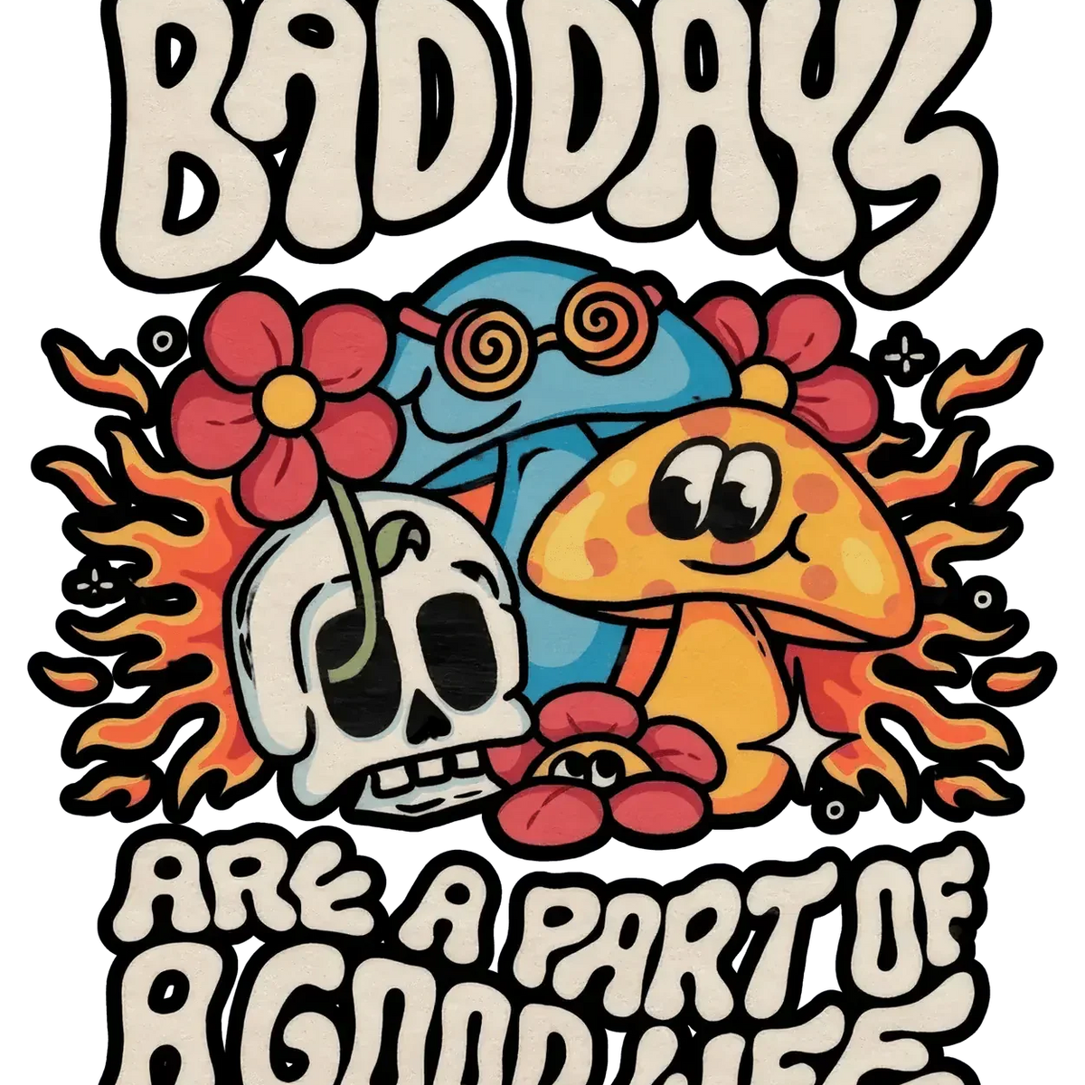 Bad Days Good Life - DTF Ready to Press