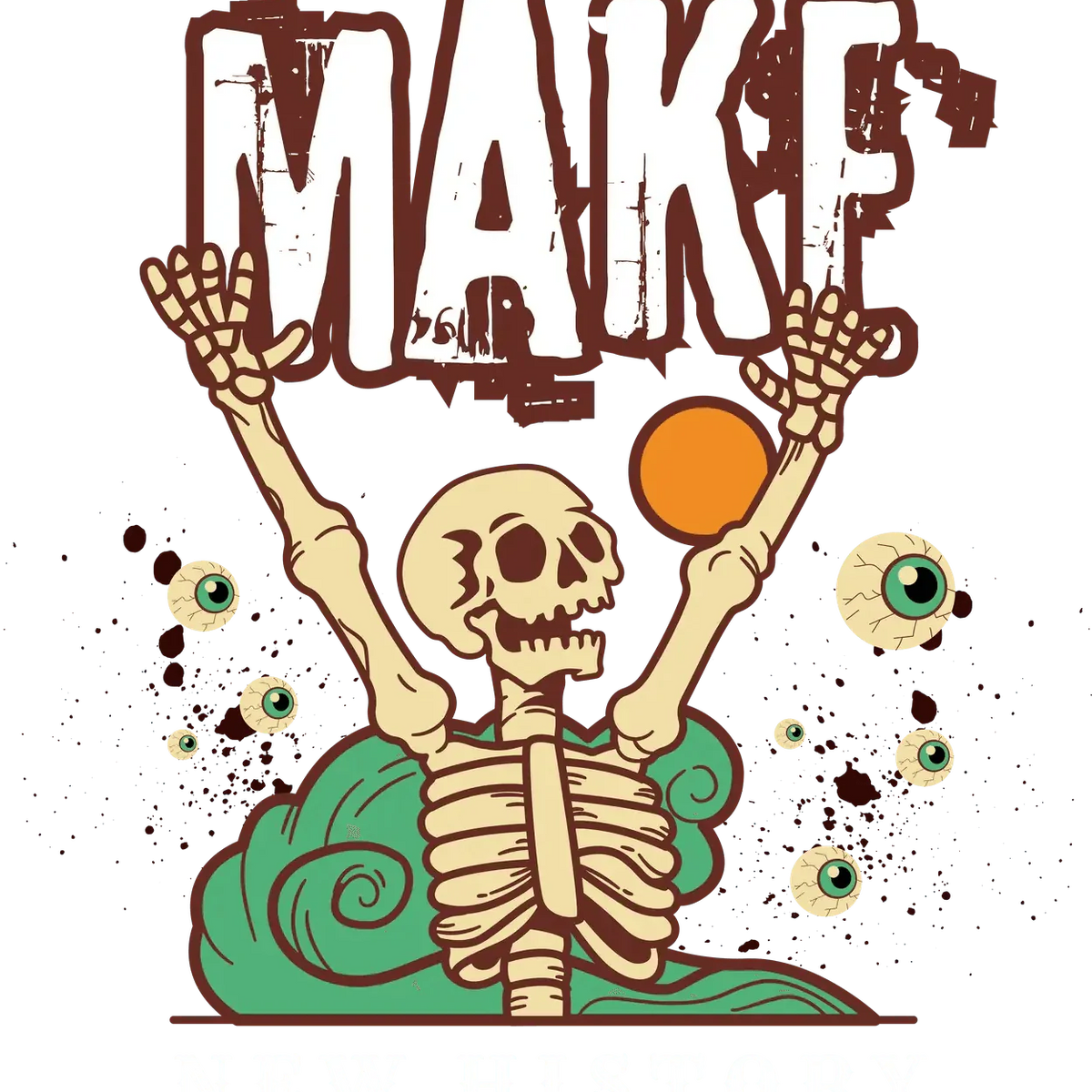 Make New History Skeleton - DTF Ready to Press