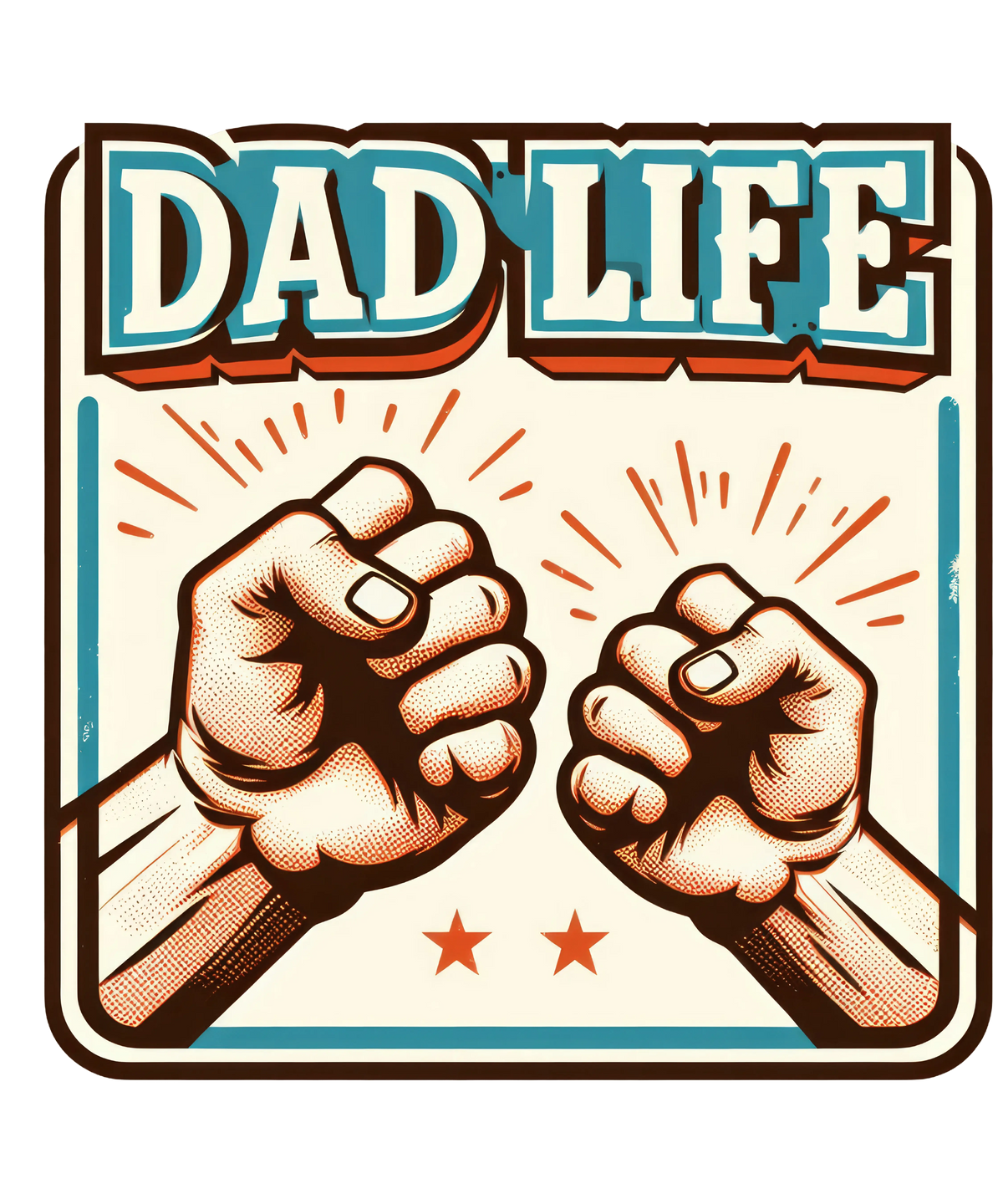 Dad Life Design - DTF Ready To Press